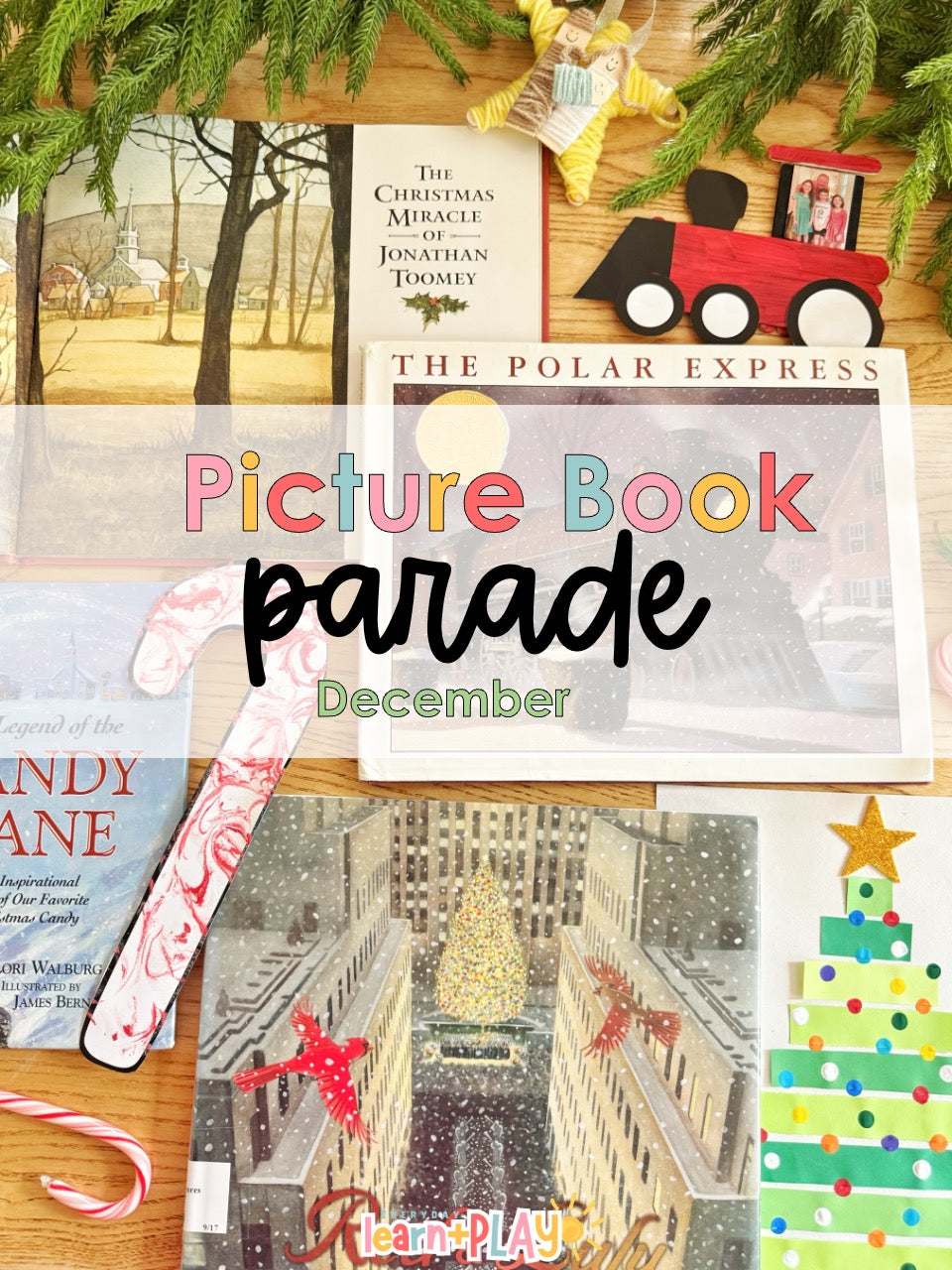 December Picture Book Parade – Everyday Learn + PLAY