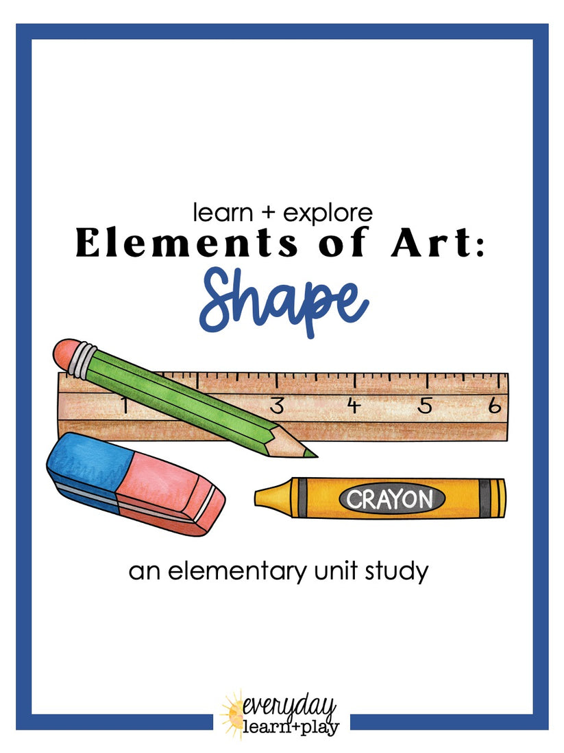 Elements of Art: Shape – Everyday Learn + PLAY