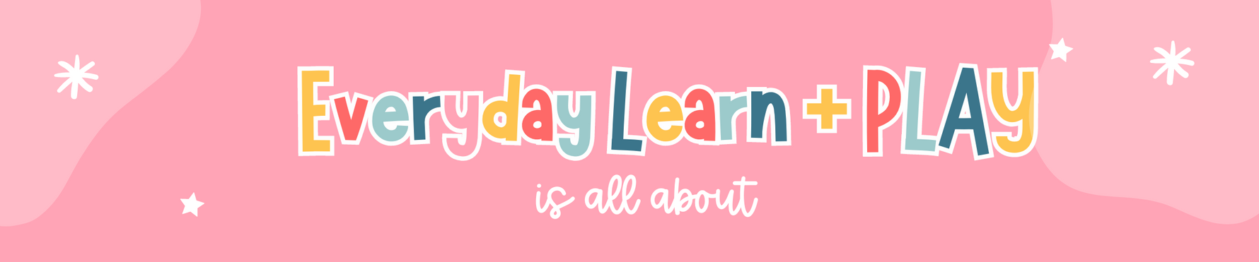Everyday Learn + PLAY